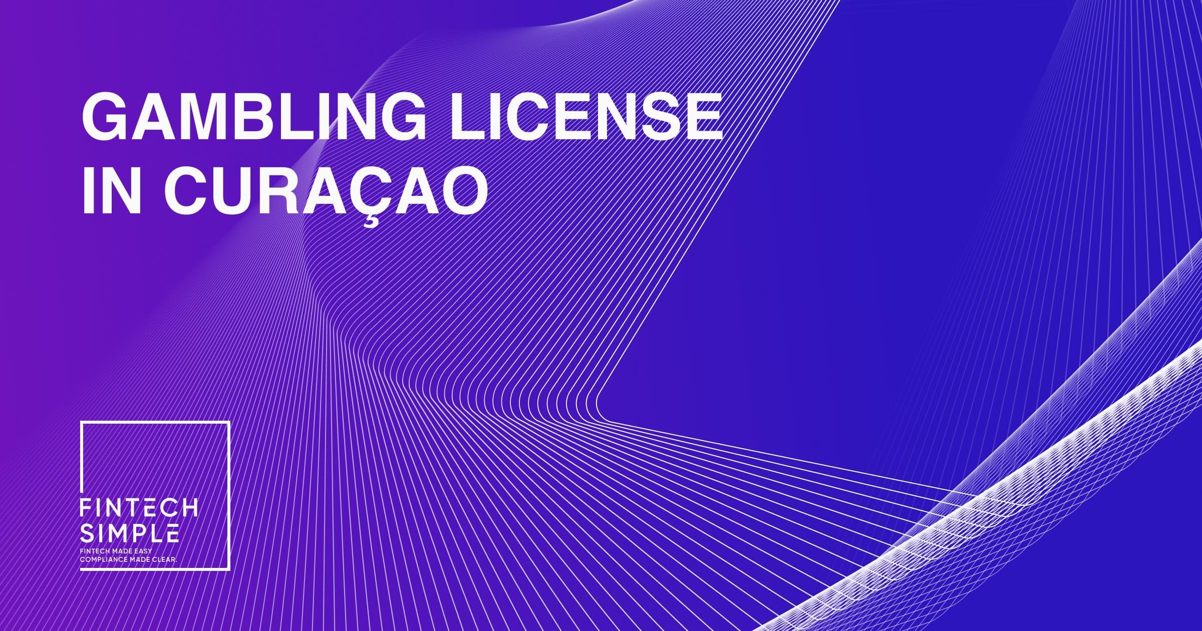 Obtaining a Gaming license in Curacao • Legal Support and Assistance ...