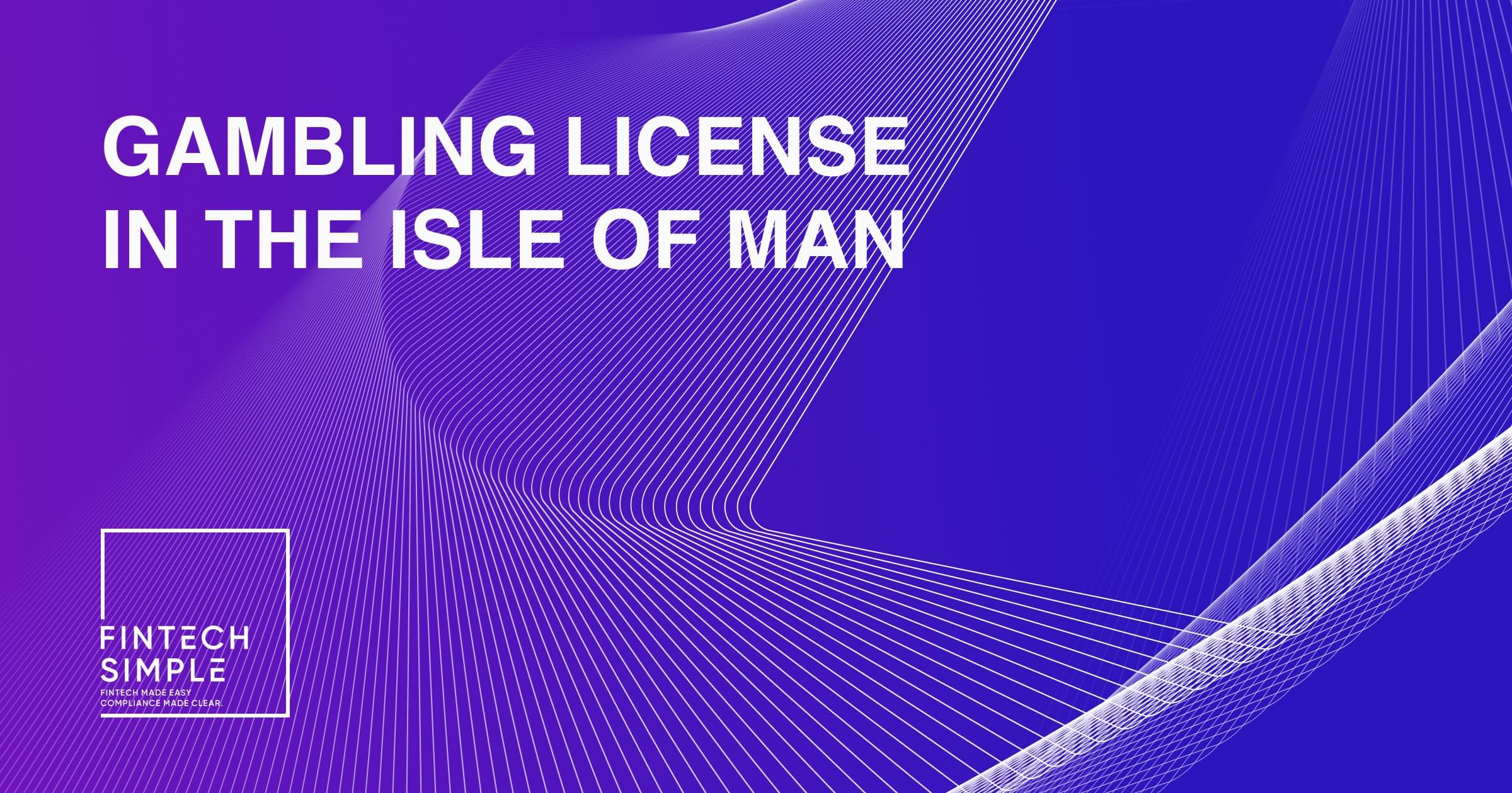 Isle of Man gaming license obtaining: How to get, Regulations and ...