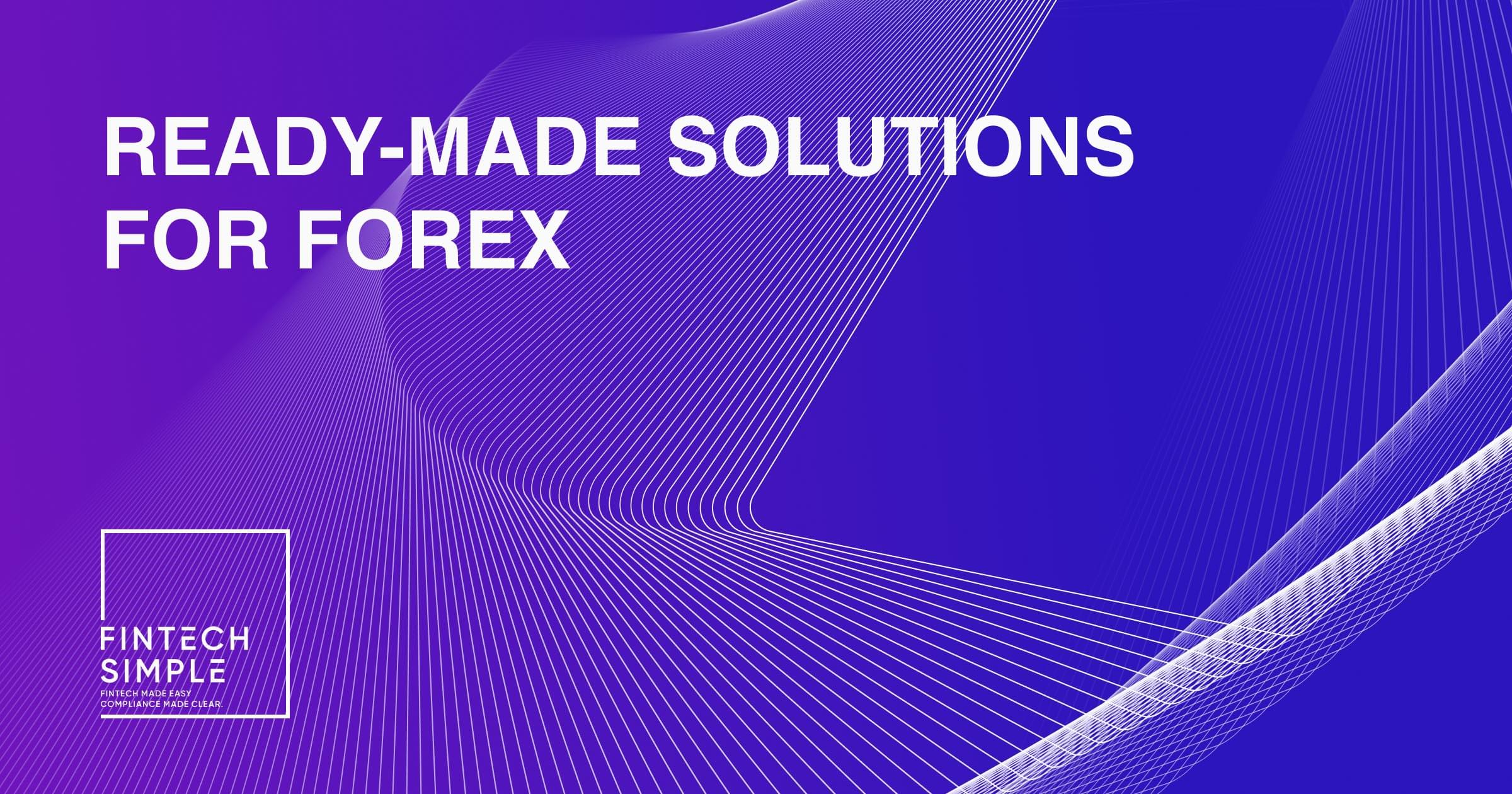Ready-Made Forex Licensing Solutions at FintechSimple – Get Started Easily